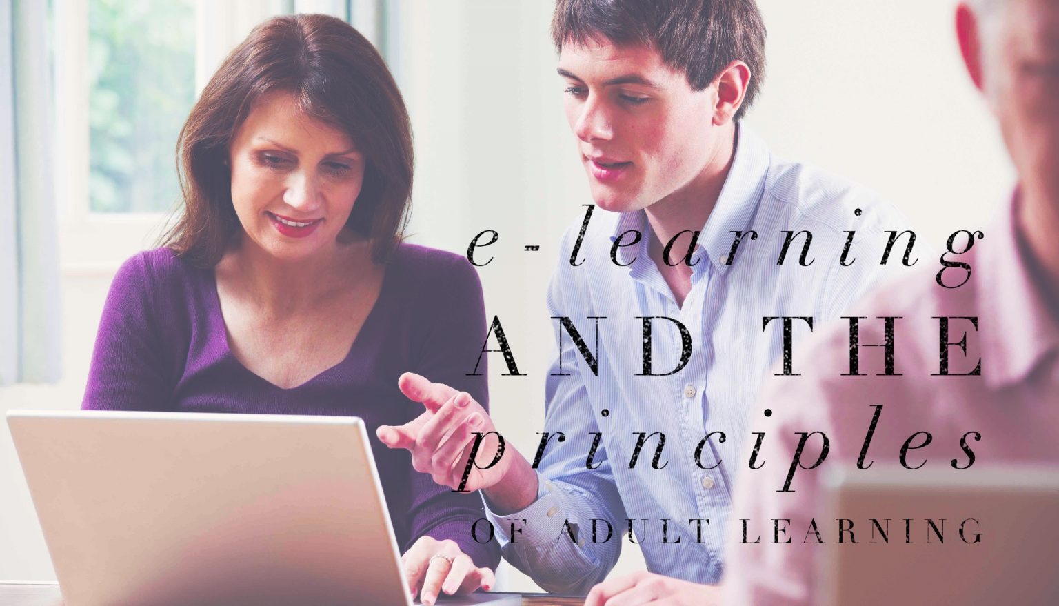 E-Learning and the Principles of Adult Learning - Capytech