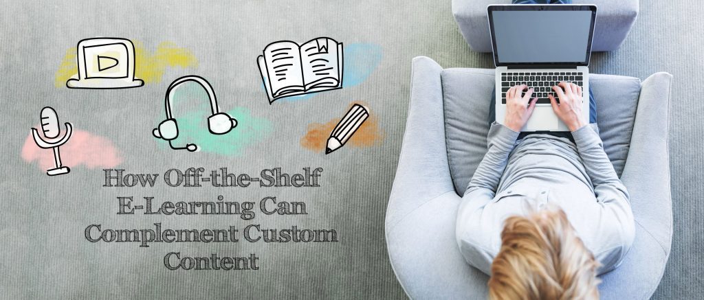 How Off-the-Shelf E-Learning Can Complement Custom Content - Capytech