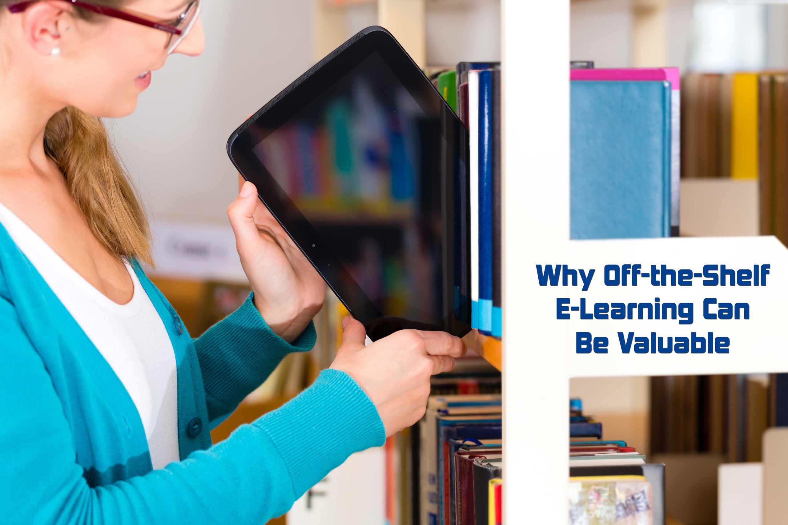Why Off-the-Shelf E-Learning Can Be Valuable - Capytech