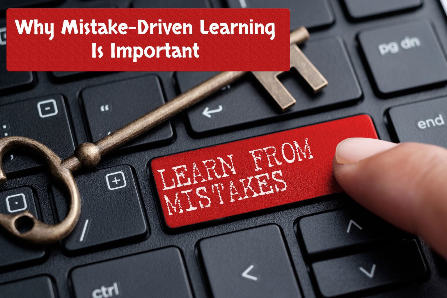 Why Mistake-Driven Learning Is Important - Capytech