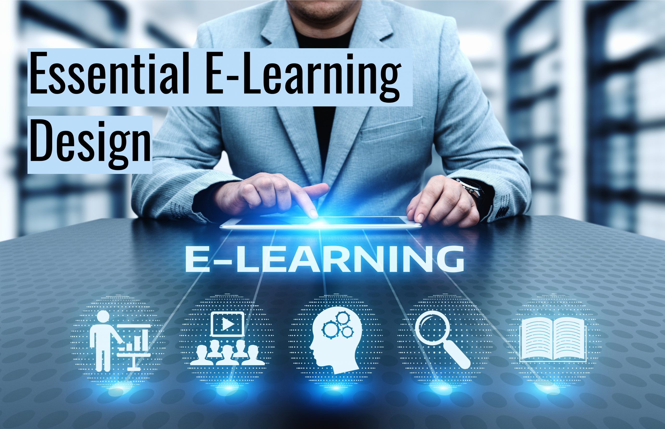 Essential E-Learning Design Best Practices You Should Know - Capytech