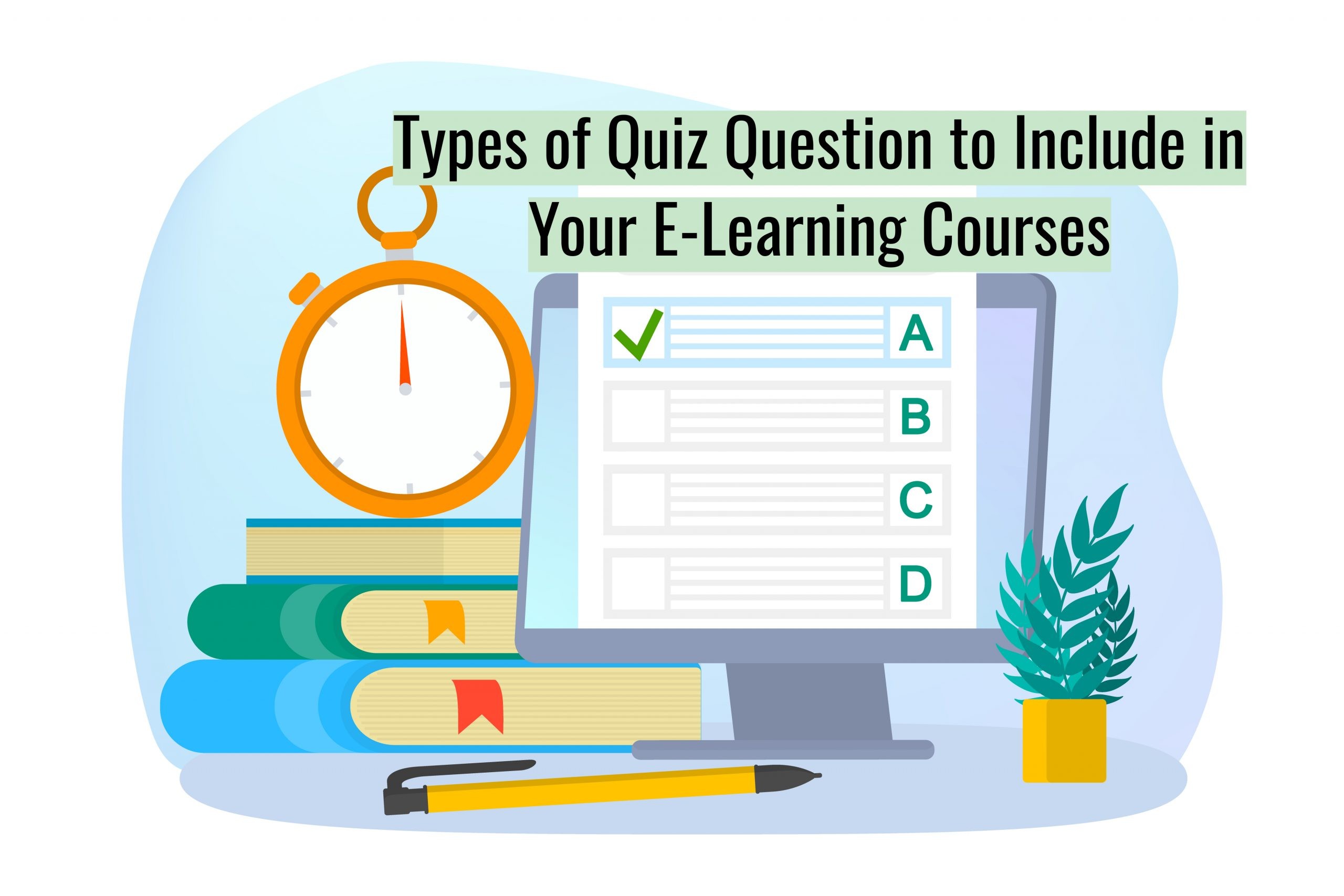 11 Types of Quiz Question to Include in Your E-Learning Courses - Capytech
