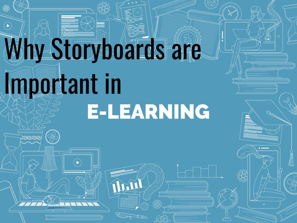 Why Storyboards are Important in E-Learning - Capytech