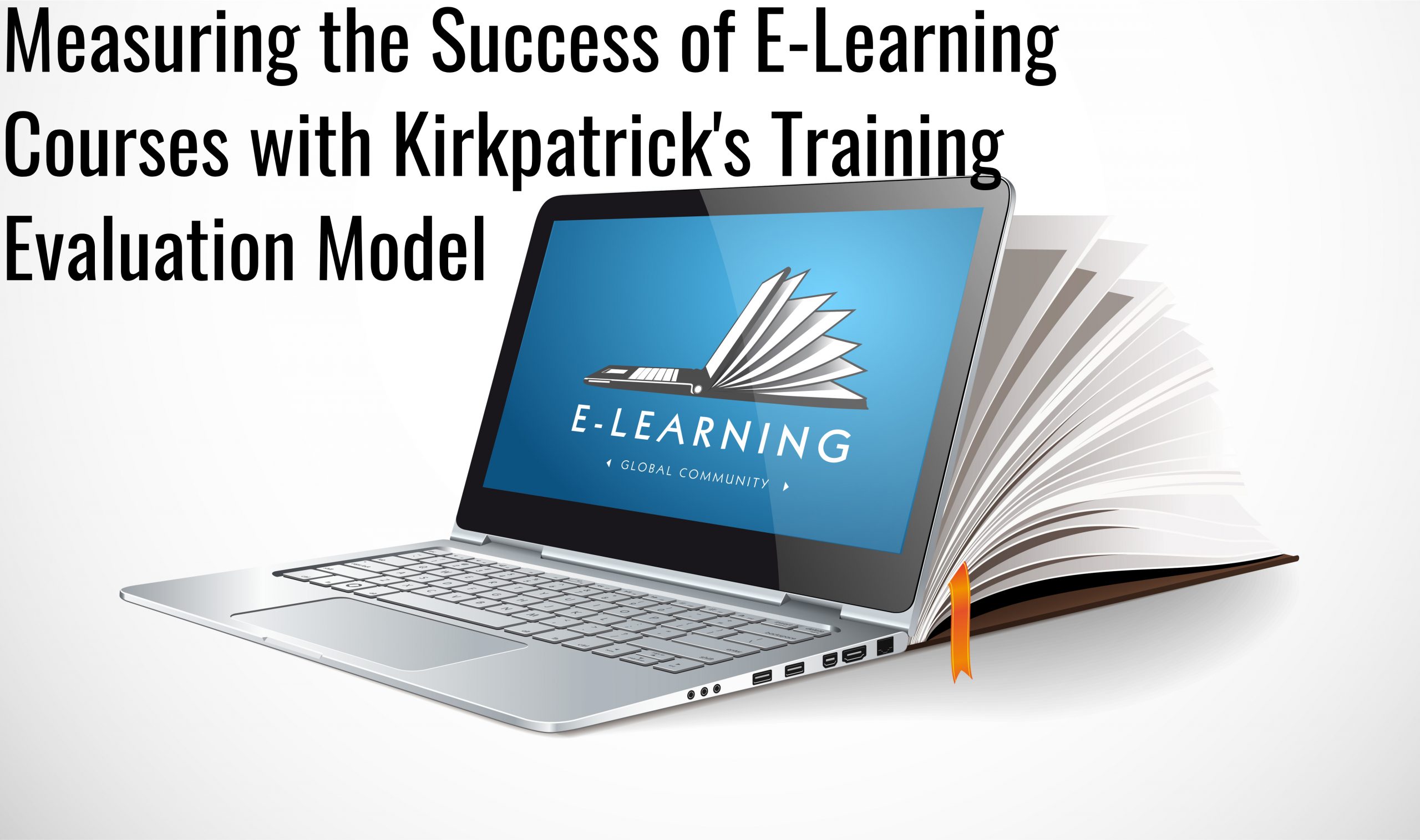 Measuring the Success of E-Learning Courses with Kirkpatrick's Training ...