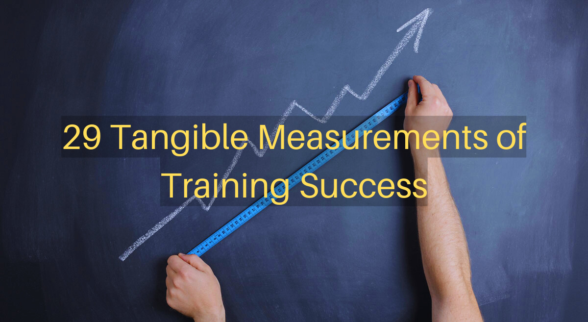 29 Tangible Measurements of Training Success - Capytech 29 Tangible Measurements of Training Success - Capytech