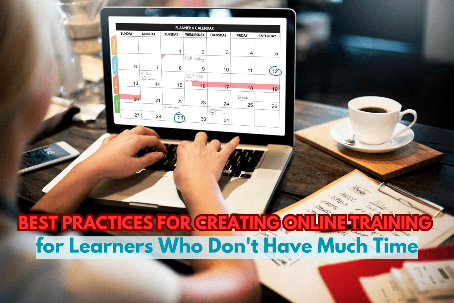 Best Practices for Creating Online Training for Learners Who Don't Have Much Time - Capytech