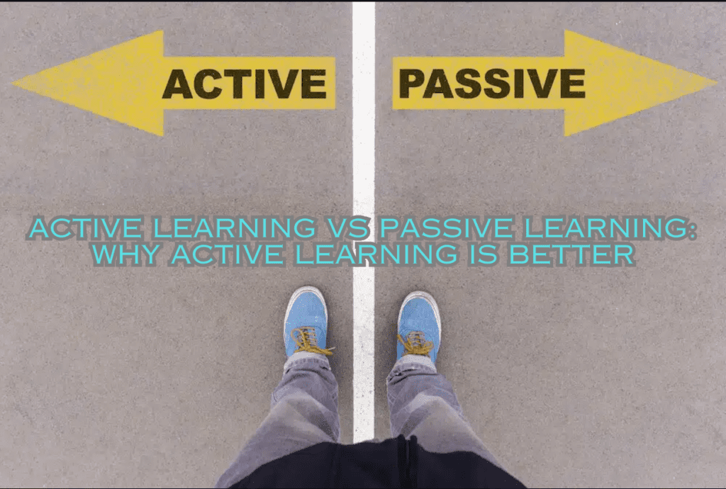 Active Learning vs Passive Learning: Why Active Learning is Better ...