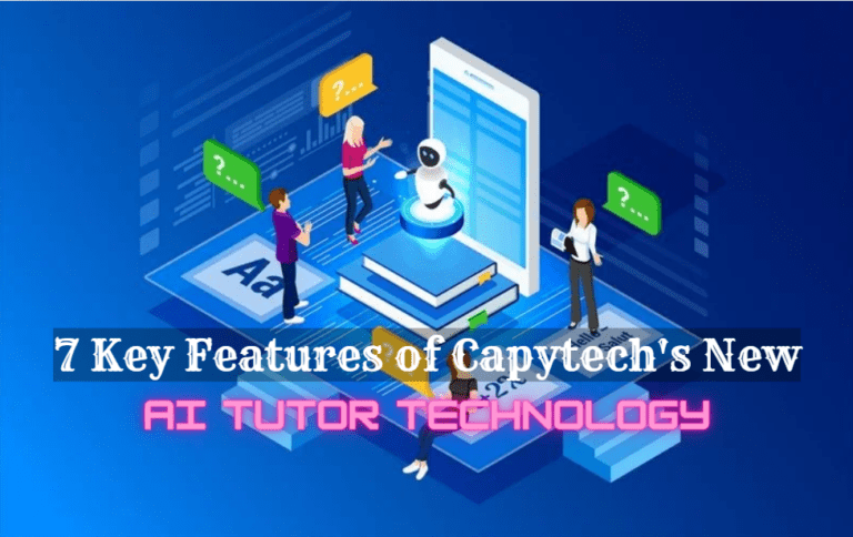 Key Features of Capytech's New AI Tutor Technology - Capytech