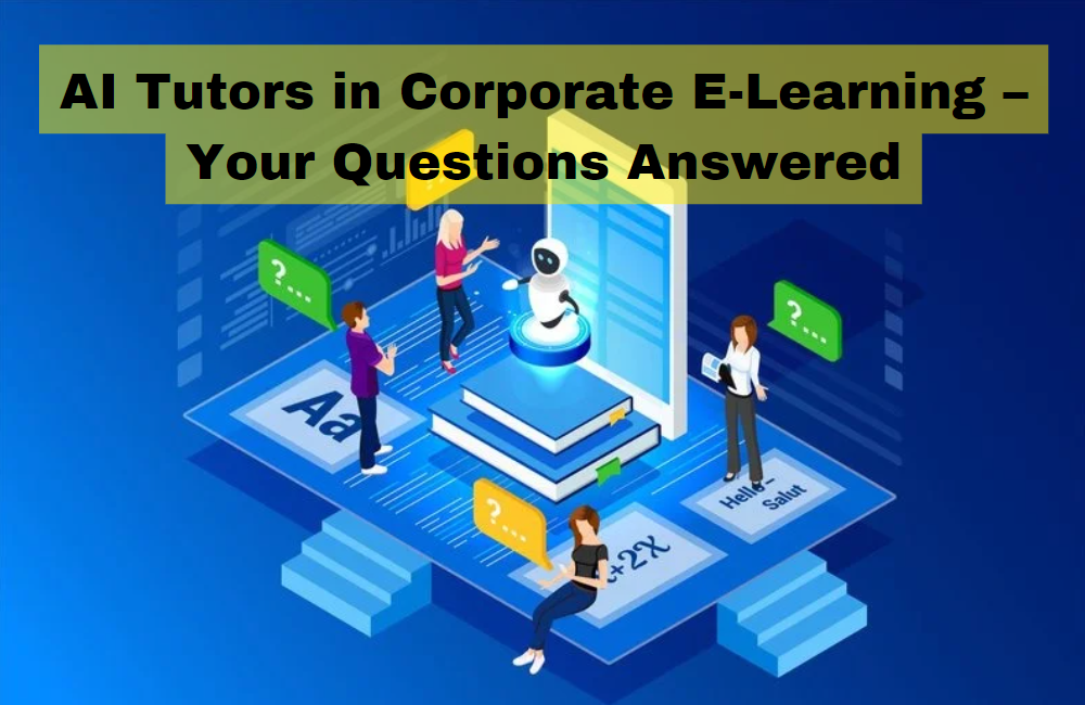 AI Tutors in Corporate E-Learning – Your Questions Answered - Capytech