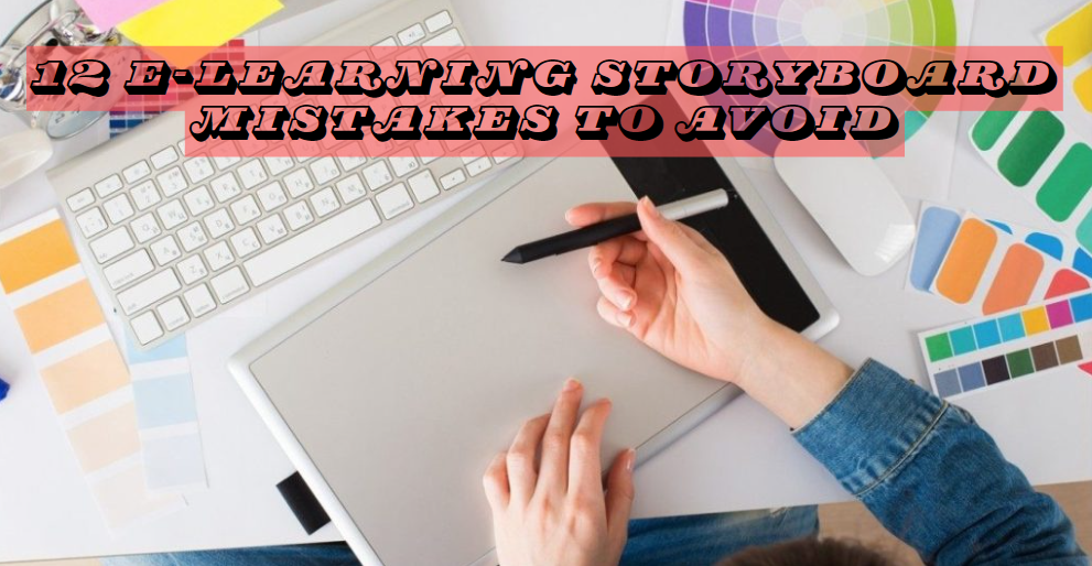 E-Learning Storyboard Mistakes to Avoid - Capytech