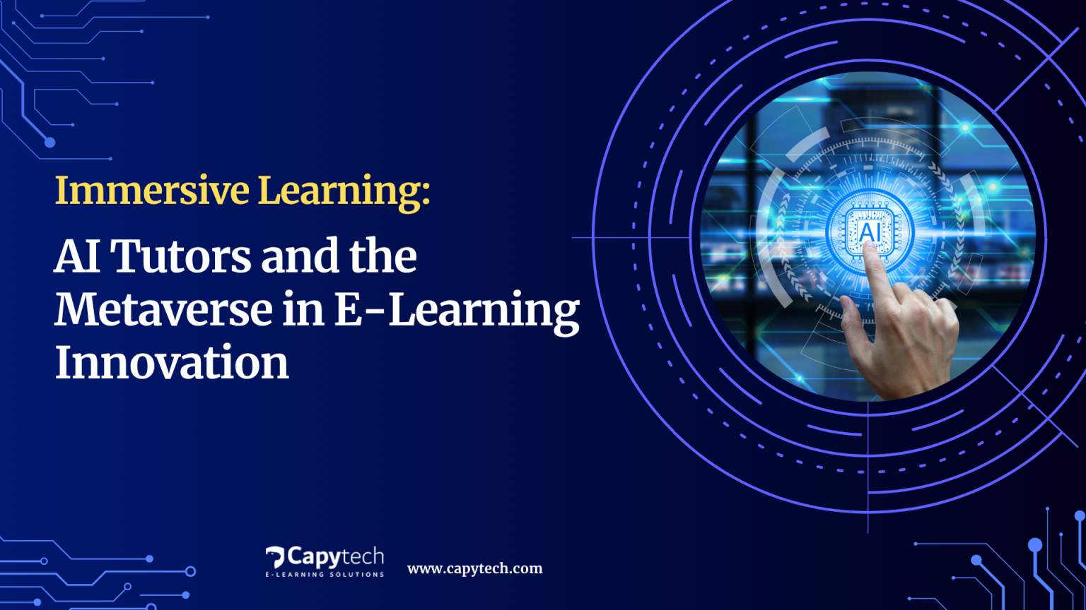 Immersive Learning: AI Tutors and the Metaverse in E-Learning Innovation - Capytech