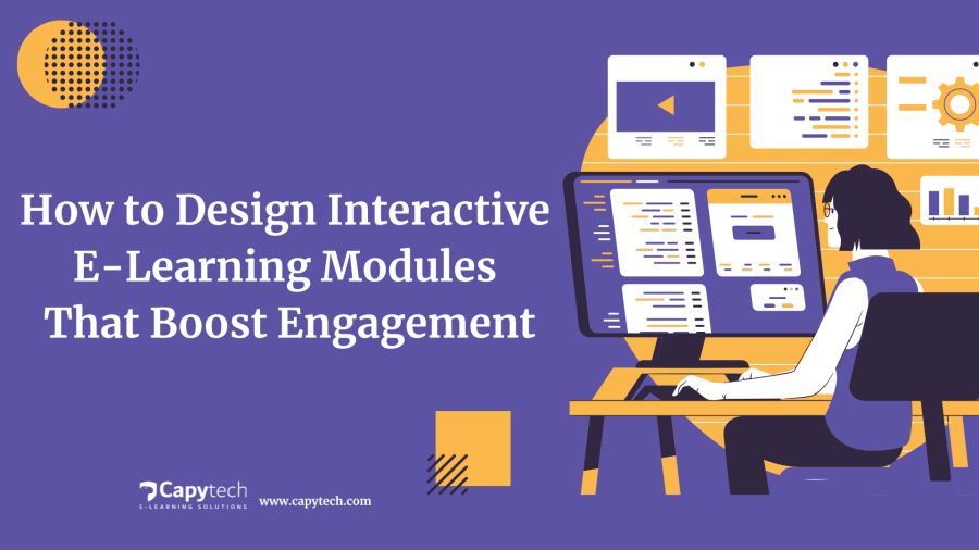 How to Design Interactive E-Learning Modules That Boost Engagement - Capytech